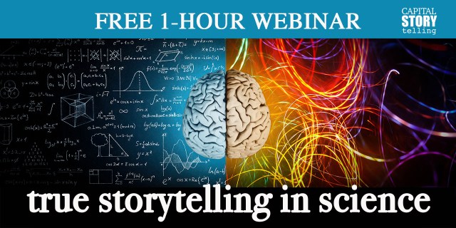 True Storytelling in Science - FREE WEBINAR - Capital Storytelling
